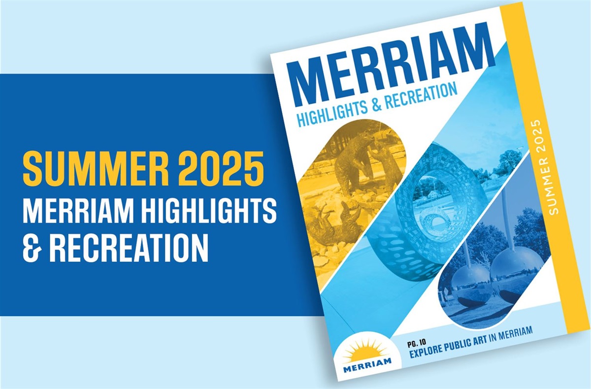 Explore Merriam with the Summer 2025 Highlights & Recreation Magazine ...